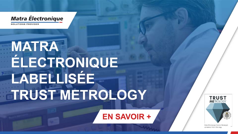 Matra Électronique labellisée TRUST Metrology - Matra Electronique